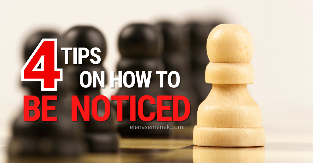 How to Be Noticed by Everyone - Psychology of Happiness