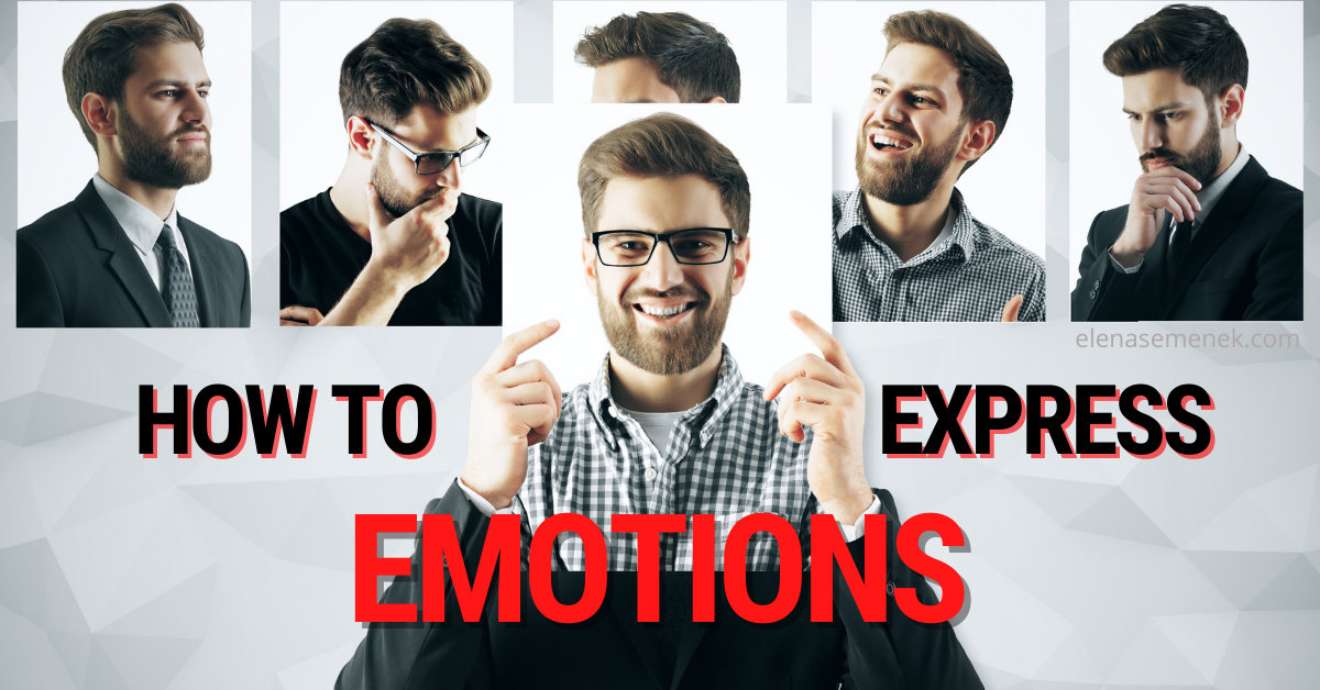 How to Express Emotions - Elena Semenek